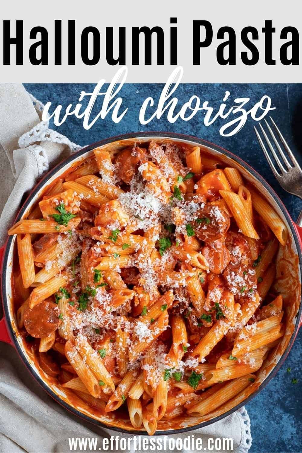 Easy Chorizo and Halloumi Pasta Recipe - Effortless Foodie