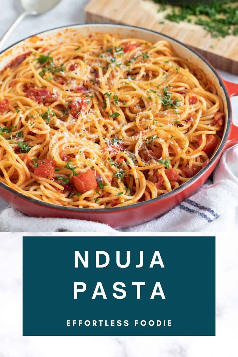 Spicy Nduja Pasta - Effortless Foodie